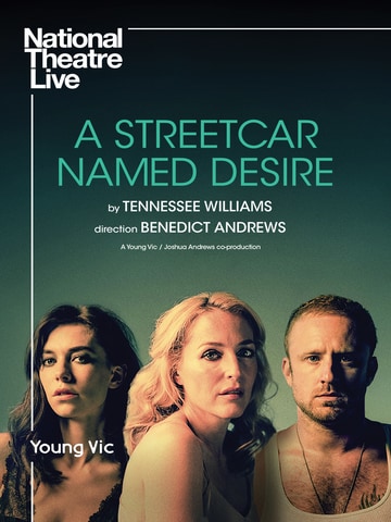 NT Live: A Streetcar Named Desire - Release, E-Ticket, Trailer - Pathé ...